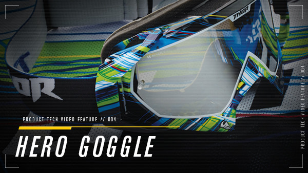 Hero Goggle – Product Tech Feature // 004 – ThorMX